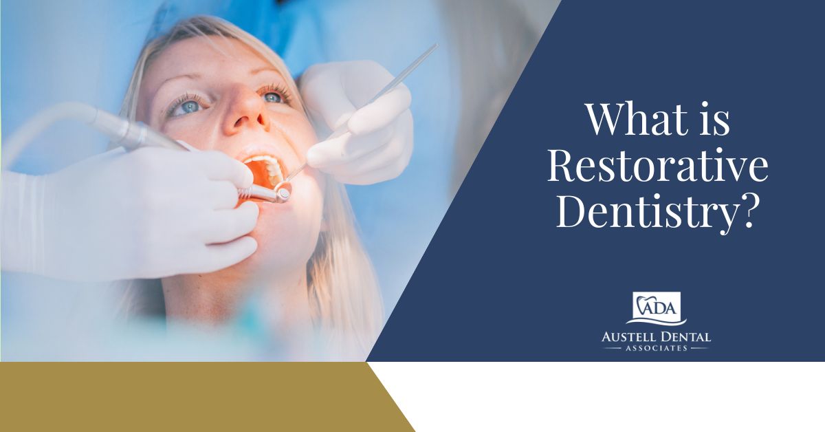 A Comprehensive Guide to Restorative Dentistry | Austell Dental A Comprehensive Guide to Restorative Dentistry | Austell Dental